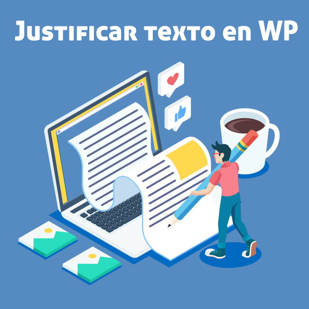 ¿CÓMO JUSTIFICAR UN TEXTO EN UN DOCUMENTO FÁCILMENTE?